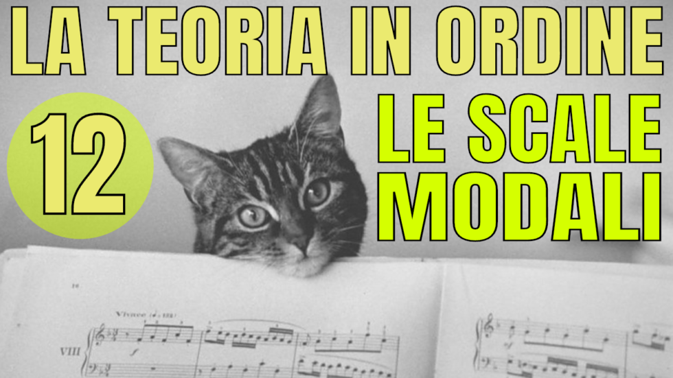 LA TEORIA IN ORDINE #12 - LE SCALE MODALI - lezioni-chitarra.it
